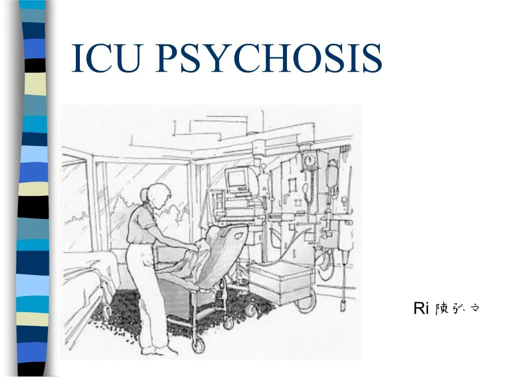 PPT - ICU PSYCHOSIS PowerPoint Presentation, free download - ID:207853