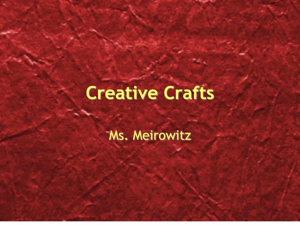 PPT - Creative Crafts PowerPoint Presentation, free download - ID:208408