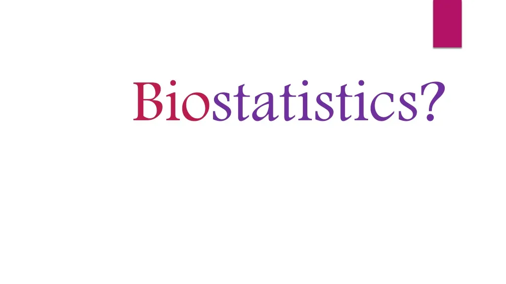 PPT - Bio statistics ? PowerPoint Presentation, free download - ID:209586