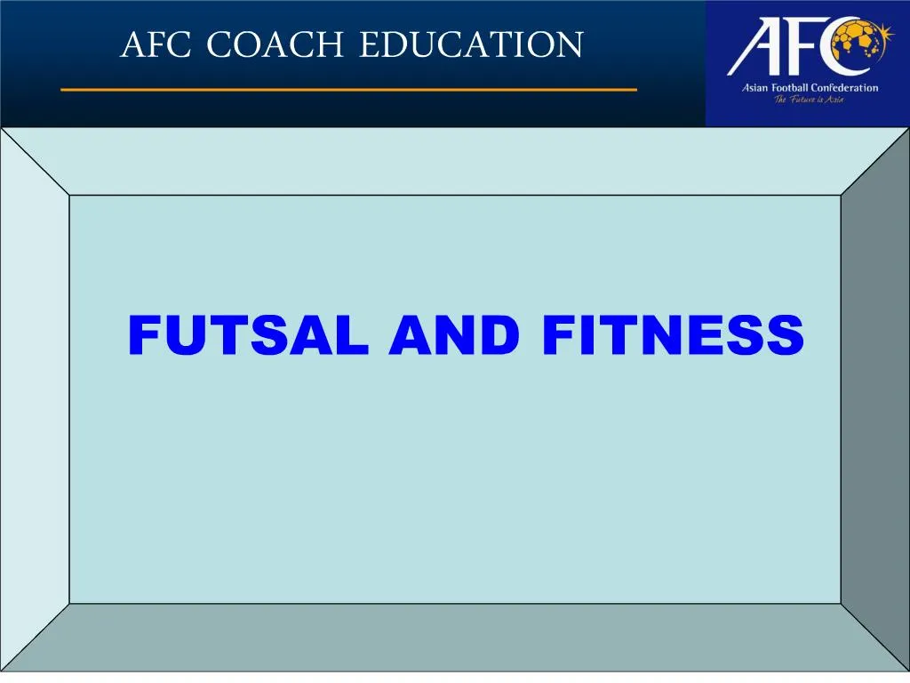 PPT - Futsal and Fitness PowerPoint Presentation, free download - ID:211481