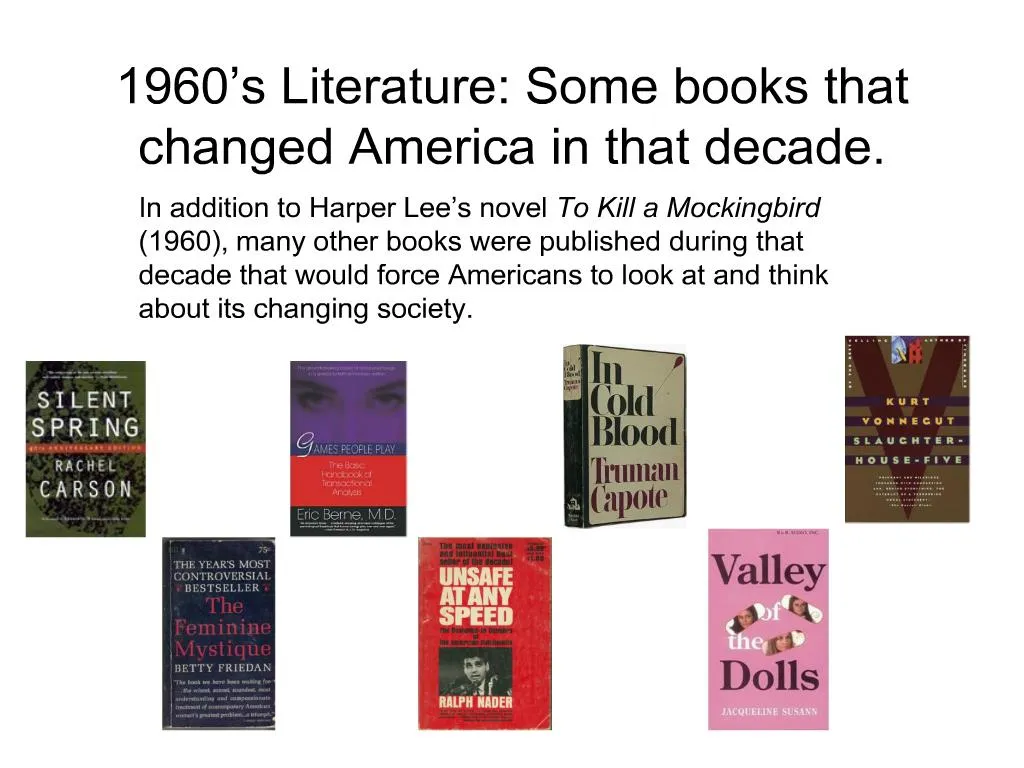 PPT - 1960 s Literature: Some books that changed America in that decade ...