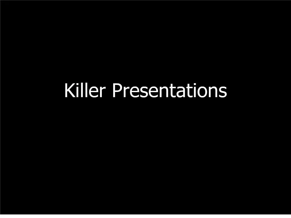 PPT - Killer Presentations PowerPoint Presentation, free download - ID:215520