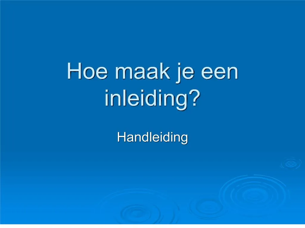 PPT - Hoe maak je een inleiding PowerPoint Presentation, free download ...