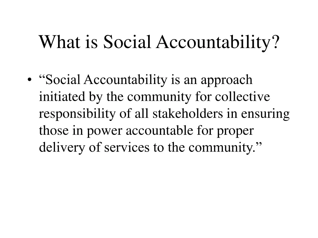 PPT - What is Social Accountability? PowerPoint Presentation, free ...