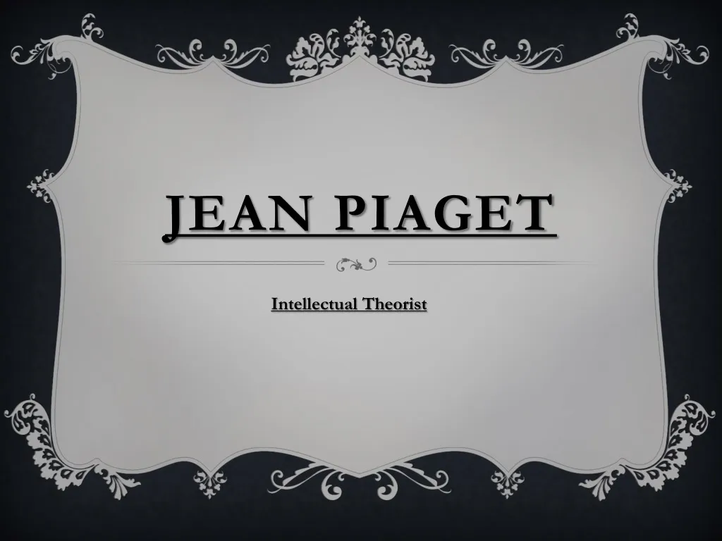 PPT - Jean Piaget PowerPoint Presentation, free download - ID:220846