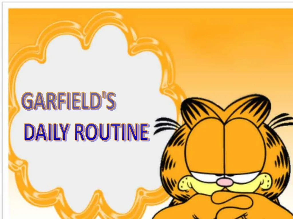 PPT - GARFIELD'S DAILY ROUTINE PowerPoint Presentation, free download ...
