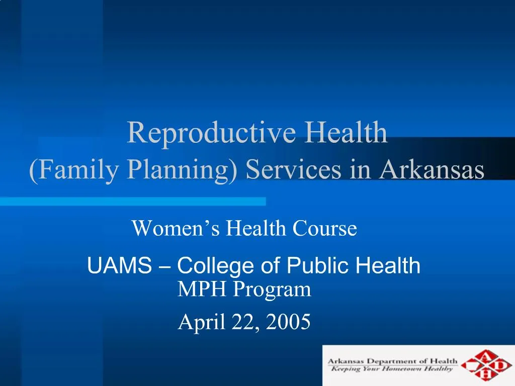PPT - Reproductive Health Family Planning Services in Arkansas ...