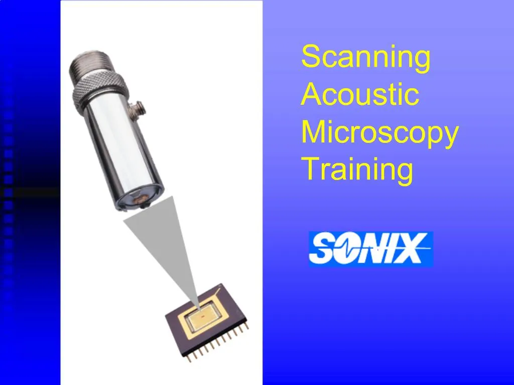 PPT - Scanning Acoustic Microscopy Training PowerPoint Presentation ...