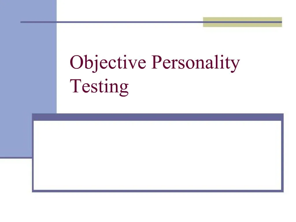 PPT - Objective Personality Testing PowerPoint Presentation, free ...