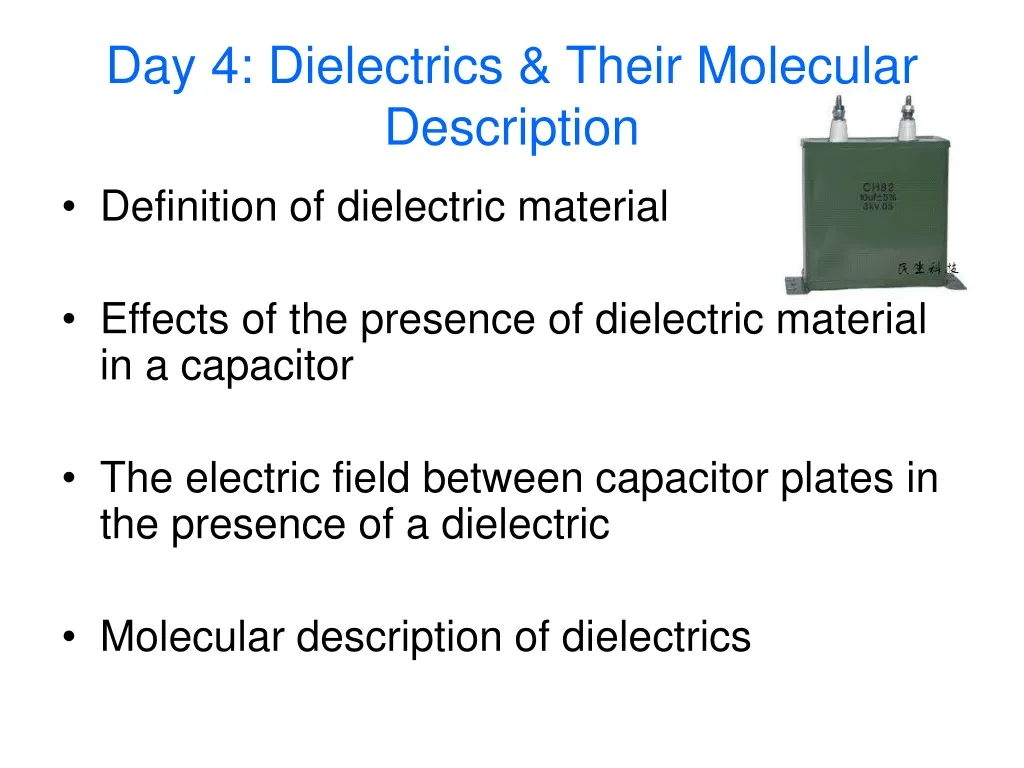 PPT - Day 4: Dielectrics & Their Molecular Description PowerPoint ...