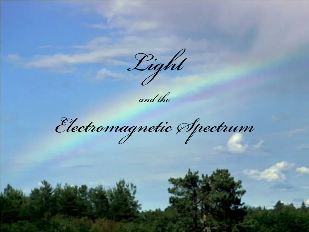PPT - Light and the Electromagnetic Spectrum PowerPoint Presentation ...