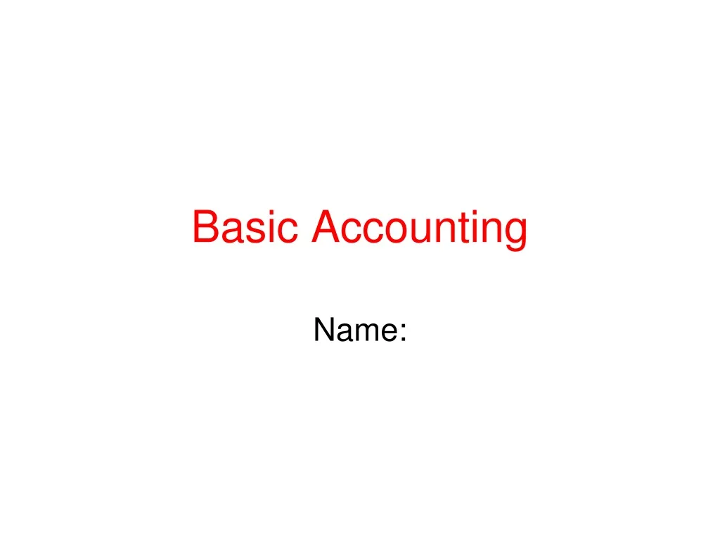 PPT - Basic Accounting PowerPoint Presentation, free download - ID:227248