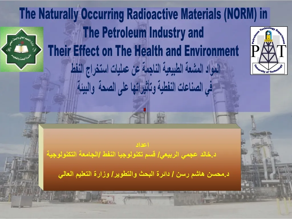 PPT - The Naturally Occurring Radioactive Materials (NORM) in The ...