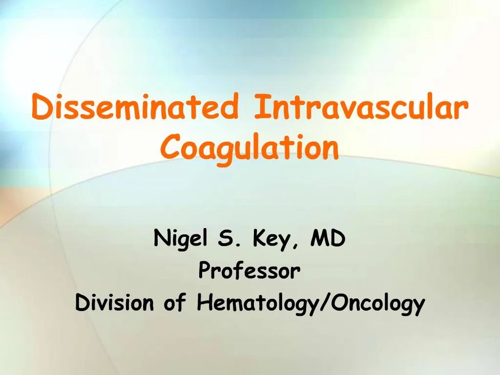 PPT - Disseminated Intravascular Coagulation PowerPoint Presentation ...