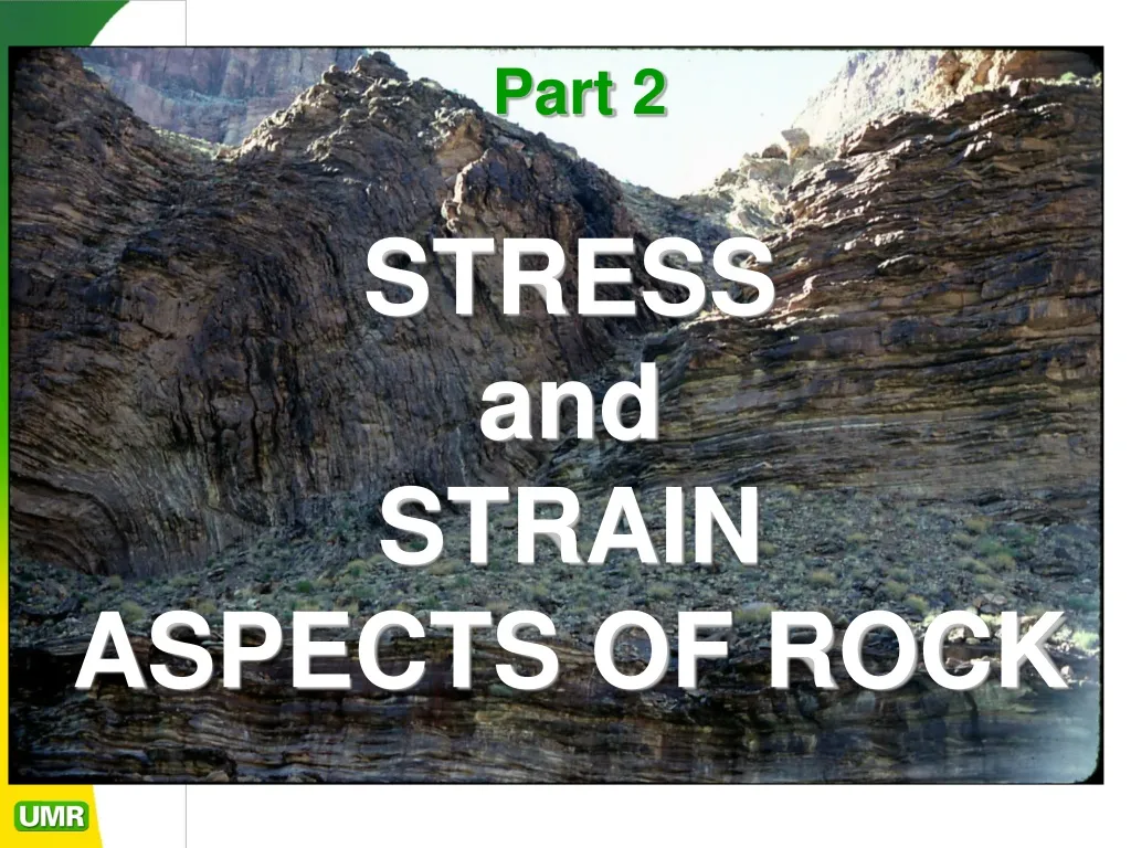 PPT - STRESS and STRAIN ASPECTS OF ROCK PowerPoint Presentation, free ...