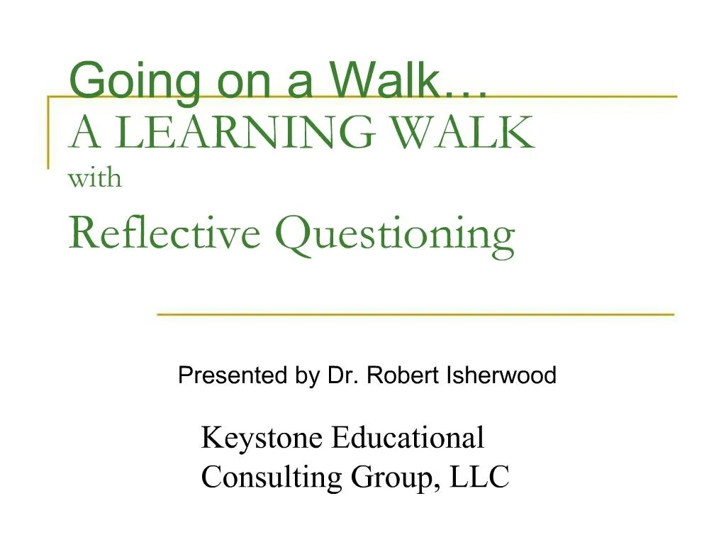 PPT - Going on a Walk A LEARNING WALK with Reflective Questioning ...
