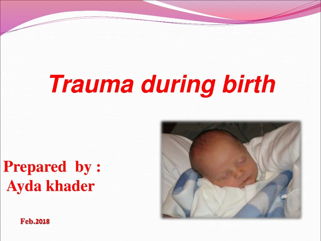 PPT - Trauma during birth PowerPoint Presentation, free download - ID ...