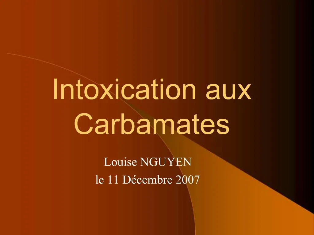 PPT - Intoxication aux Carbamates PowerPoint Presentation, free ...