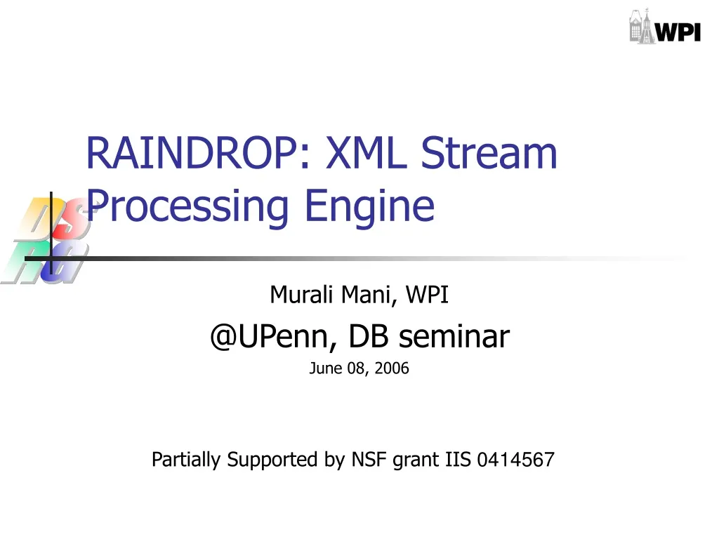 PPT - RAINDROP: XML Stream Processing Engine PowerPoint Presentation ...