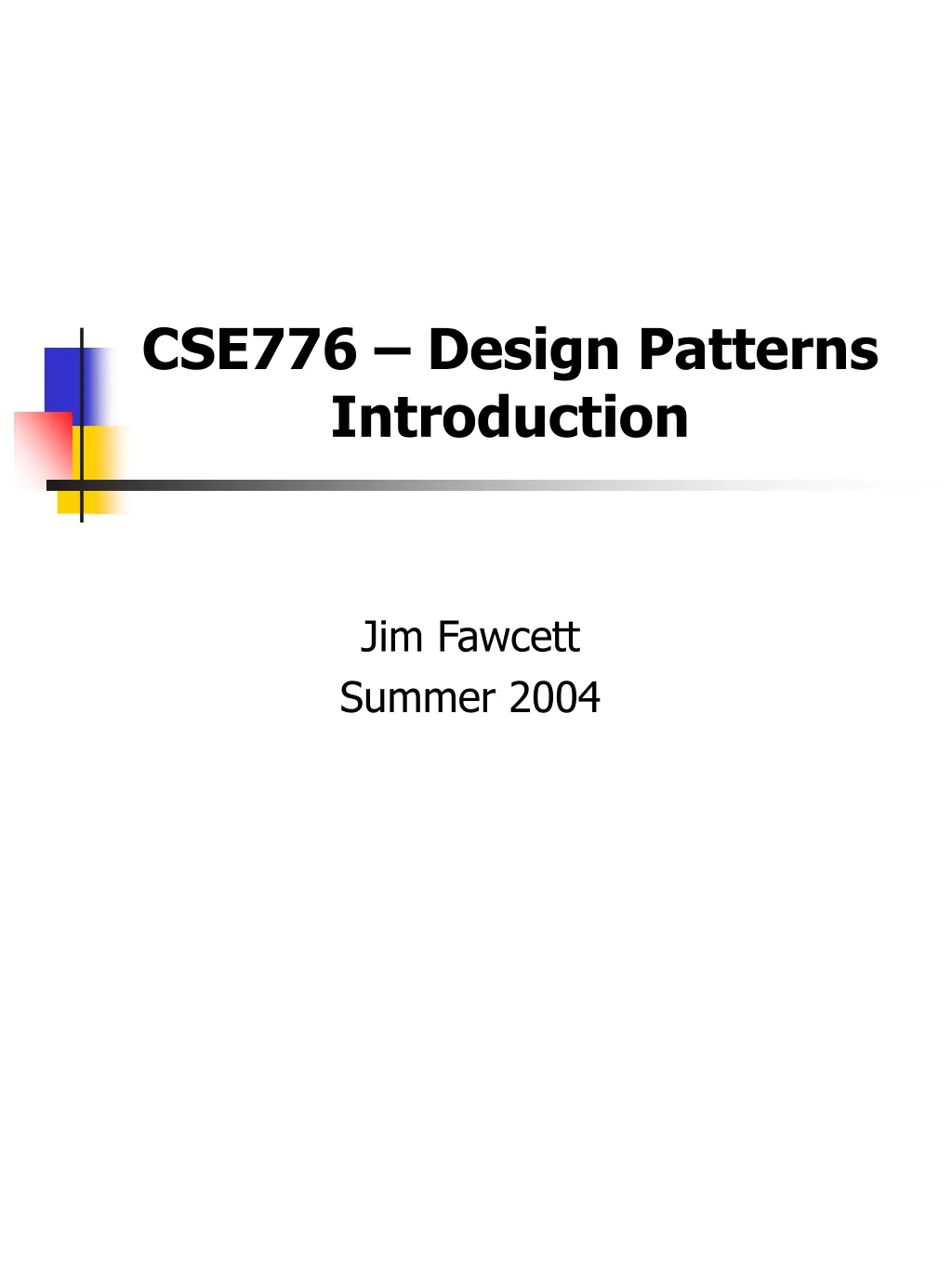 PPT - CSE776 – Design Patterns Introduction PowerPoint Presentation ...