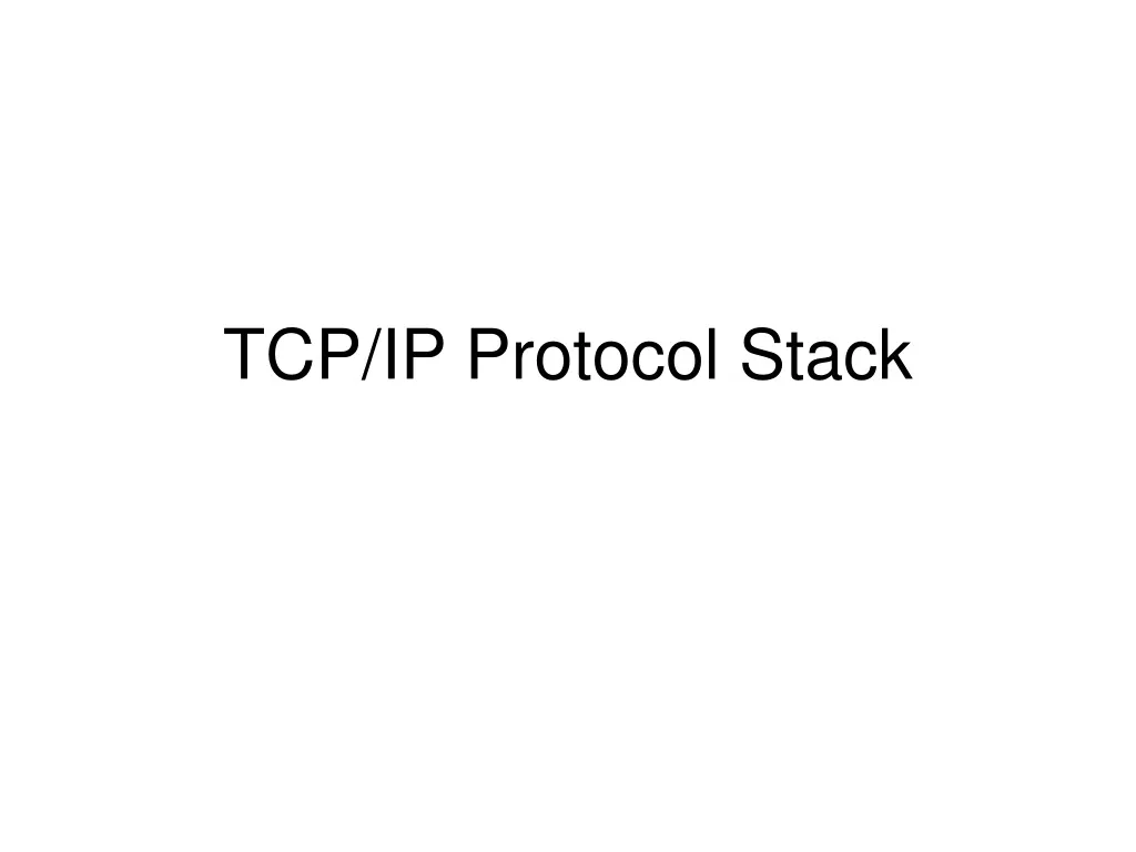 PPT - TCP/IP Protocol Stack PowerPoint Presentation, free download - ID ...