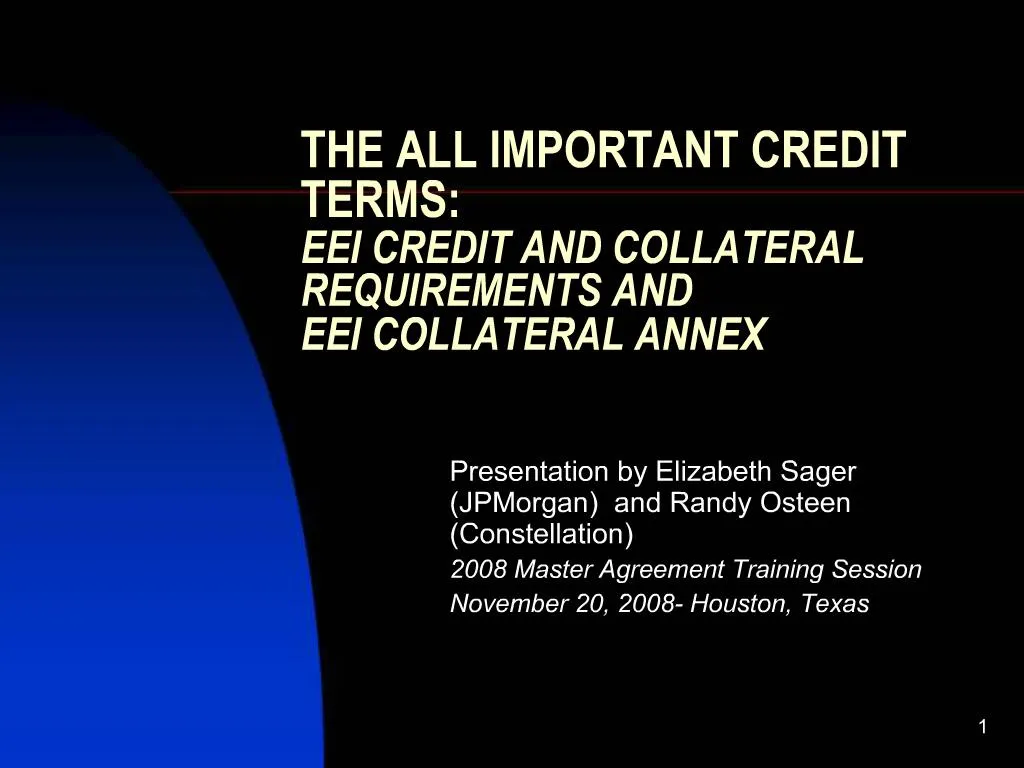 PPT - THE ALL IMPORTANT CREDIT TERMS: EEI CREDIT AND COLLATERAL ...