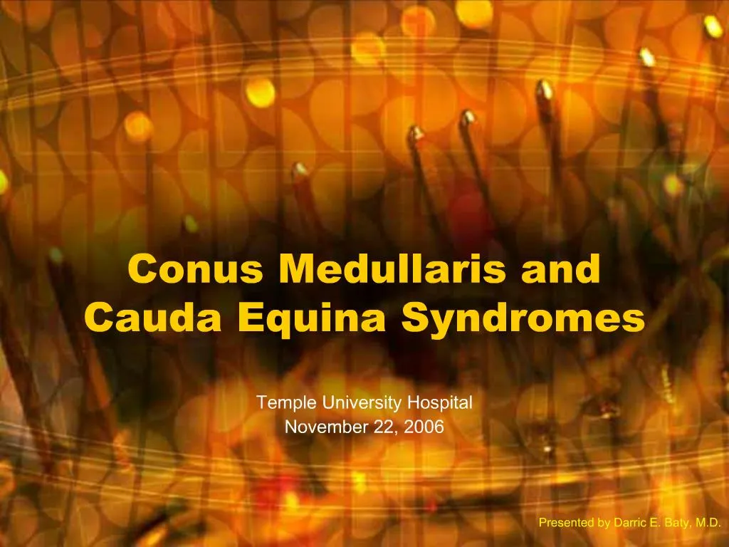PPT - Conus Medullaris and Cauda Equina Syndromes PowerPoint ...