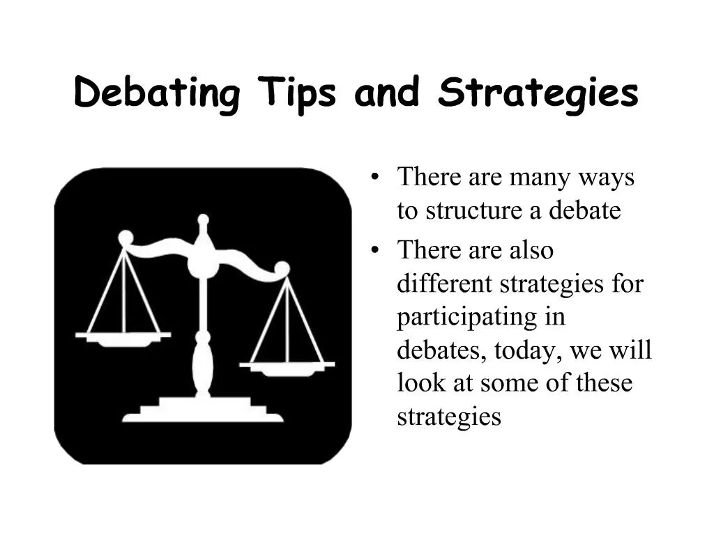 PPT - Debating Tips and Strategies PowerPoint Presentation, free ...