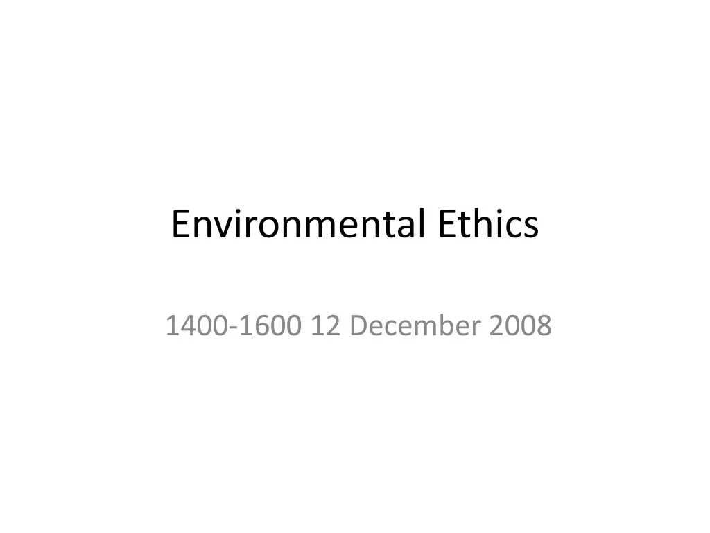 PPT - Environmental Ethics PowerPoint Presentation, free download - ID ...