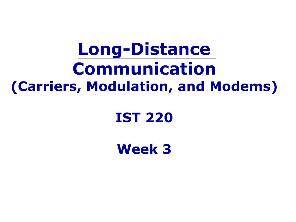 PPT - Long-Distance Communication Carriers, Modulation, and Modems IST ...