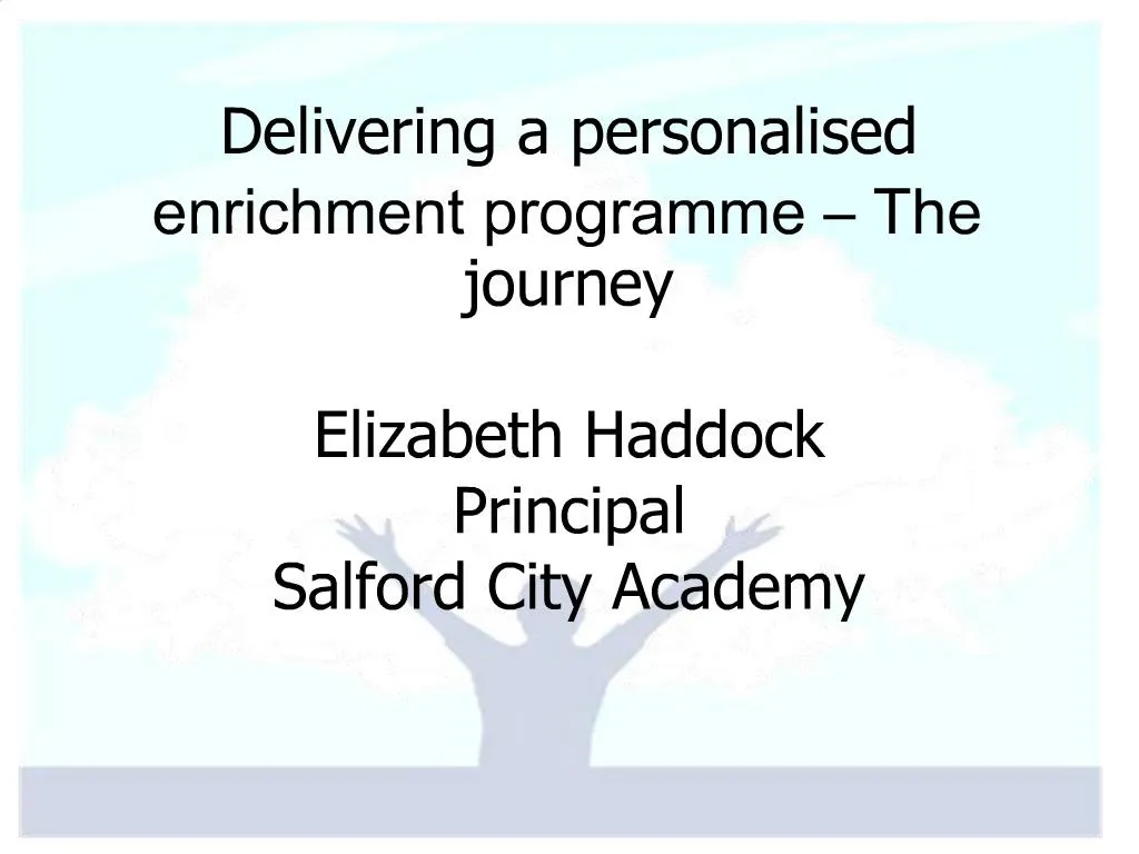 PPT - Delivering a personalised enrichment programme The journey ...