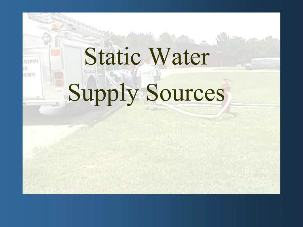 PPT - Static Water Supply Sources PowerPoint Presentation, free ...