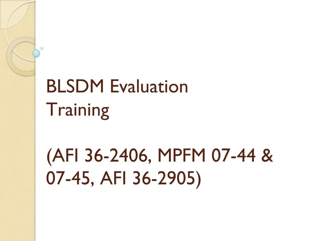 PPT - BLSDM Evaluation Training AFI 36-2406, MPFM 07-44 07-45, AFI 36 ...