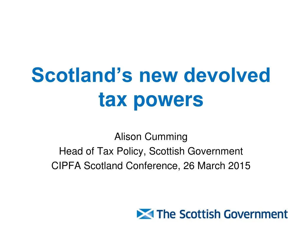 PPT - Scotland’s new devolved tax powers PowerPoint Presentation, free ...