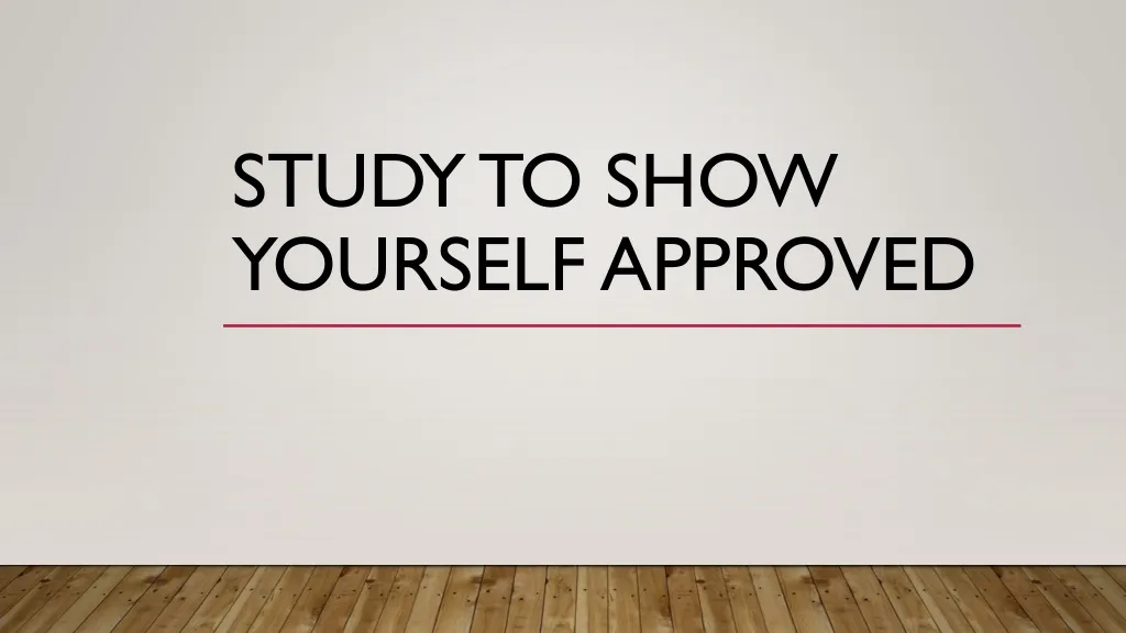 PPT - Study to show yourself approved PowerPoint Presentation, free ...