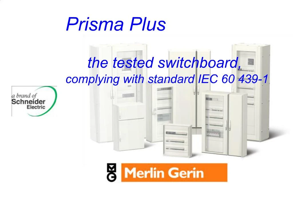 PPT - Prisma Plus the tested switchboard, complying with standard IEC ...