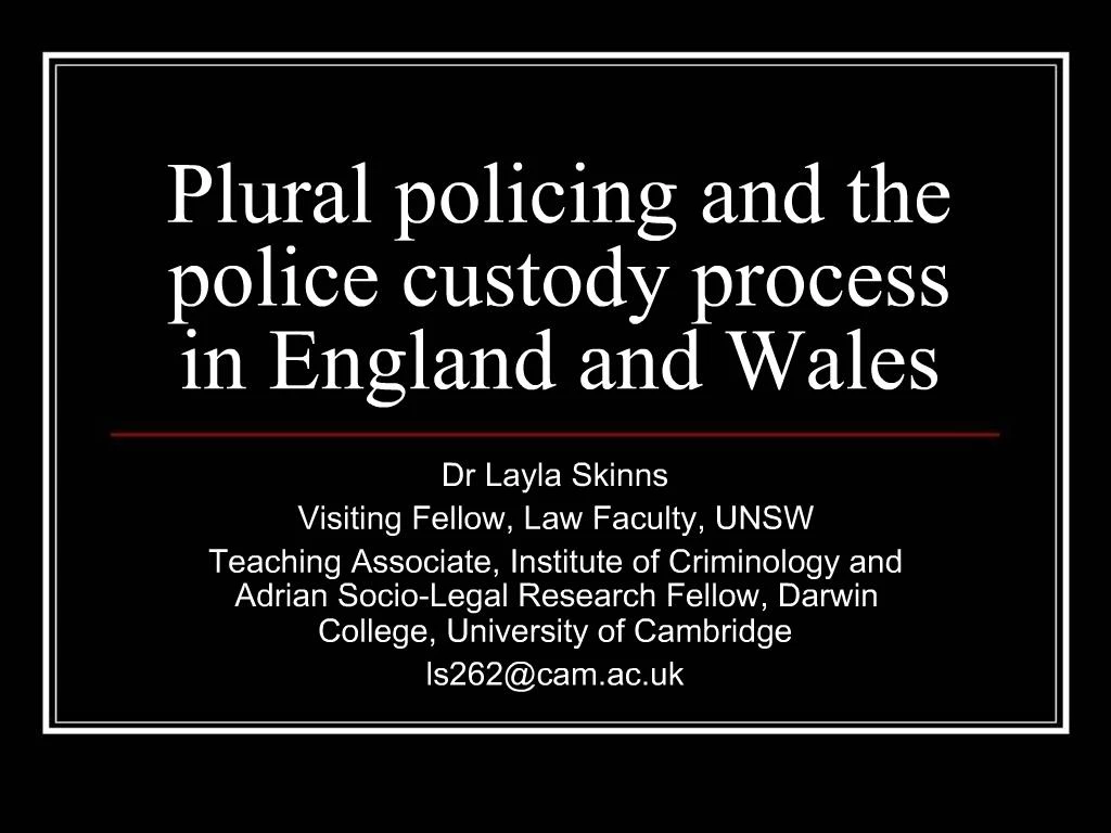 PPT - Plural policing and the police custody process in England and ...