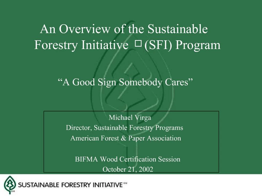 PPT - An Overview of the Sustainable Forestry Initiative SFI Program ...