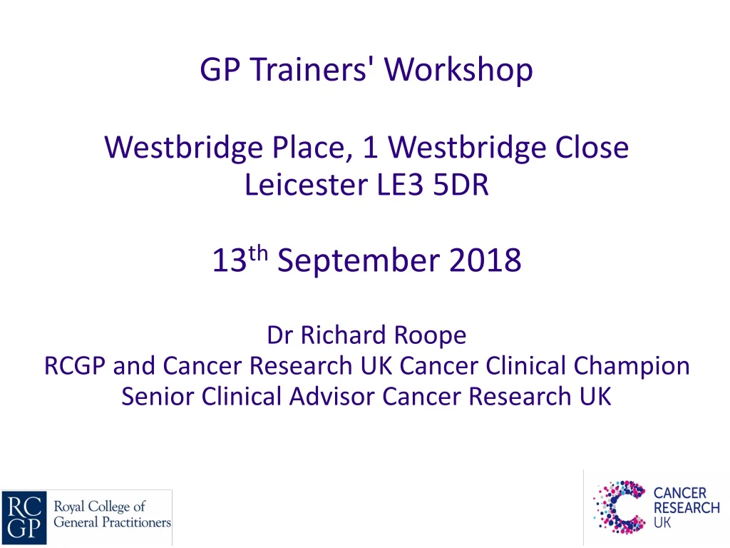 PPT - GP Trainers' Workshop Westbridge Place, 1 Westbridge Close ...