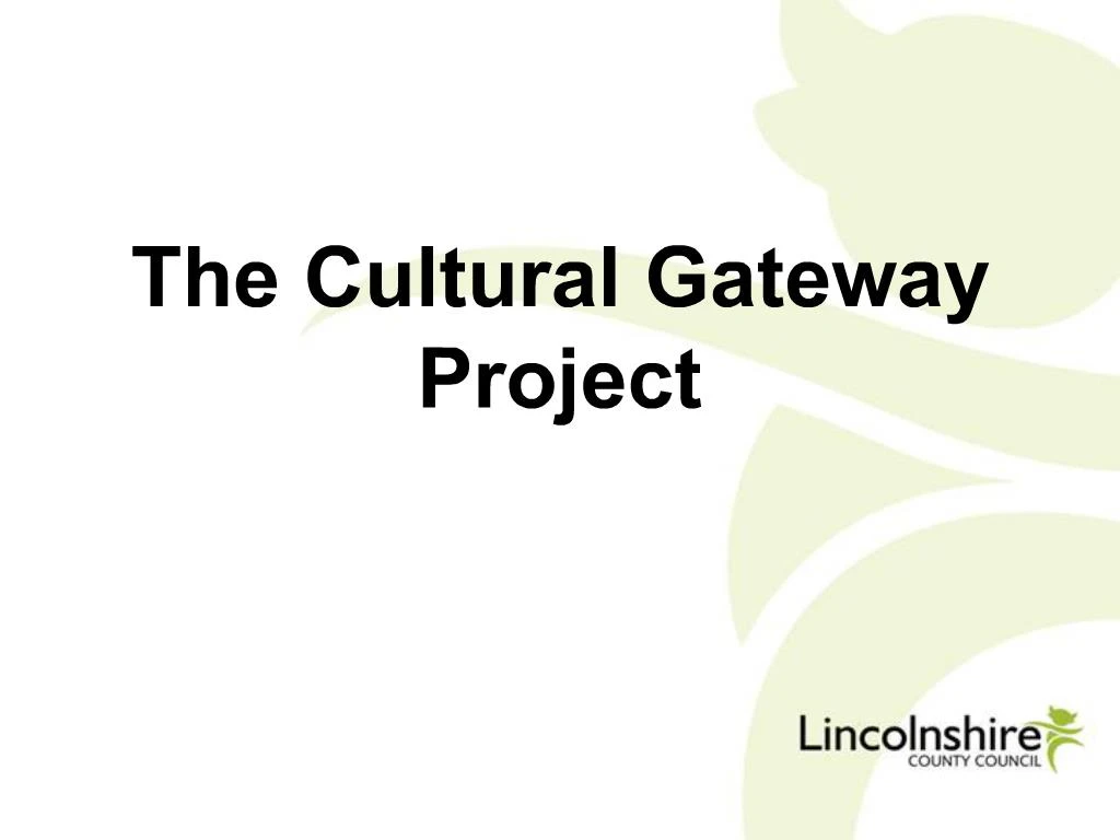 PPT - The Cultural Gateway Project PowerPoint Presentation, free ...