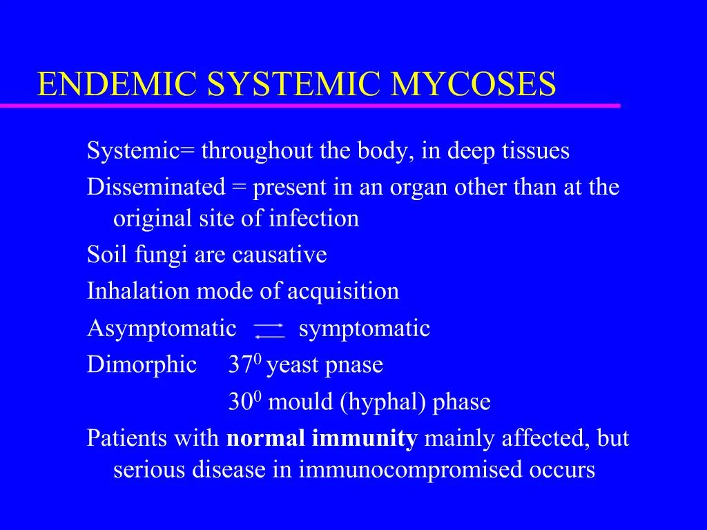 PPT - ENDEMIC SYSTEMIC MYCOSES PowerPoint Presentation, free download ...