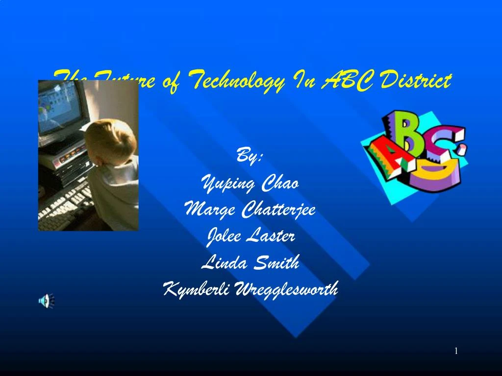 PPT - The Future of Technology In ABC District PowerPoint Presentation ...