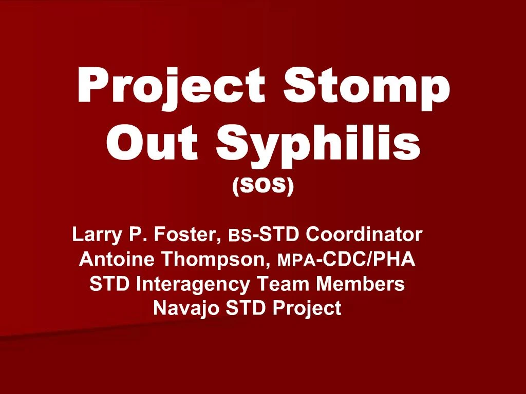 PPT - Project Stomp Out Syphilis SOS PowerPoint Presentation, free download - ID:259586