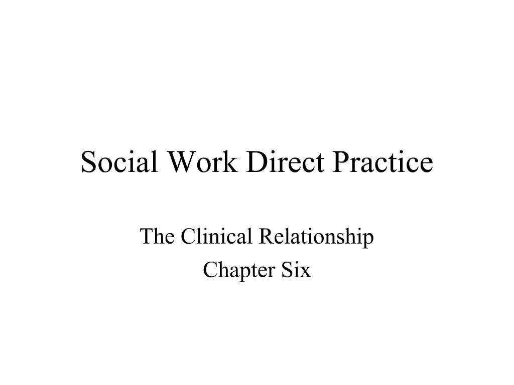 PPT - Social Work Direct Practice PowerPoint Presentation, free ...