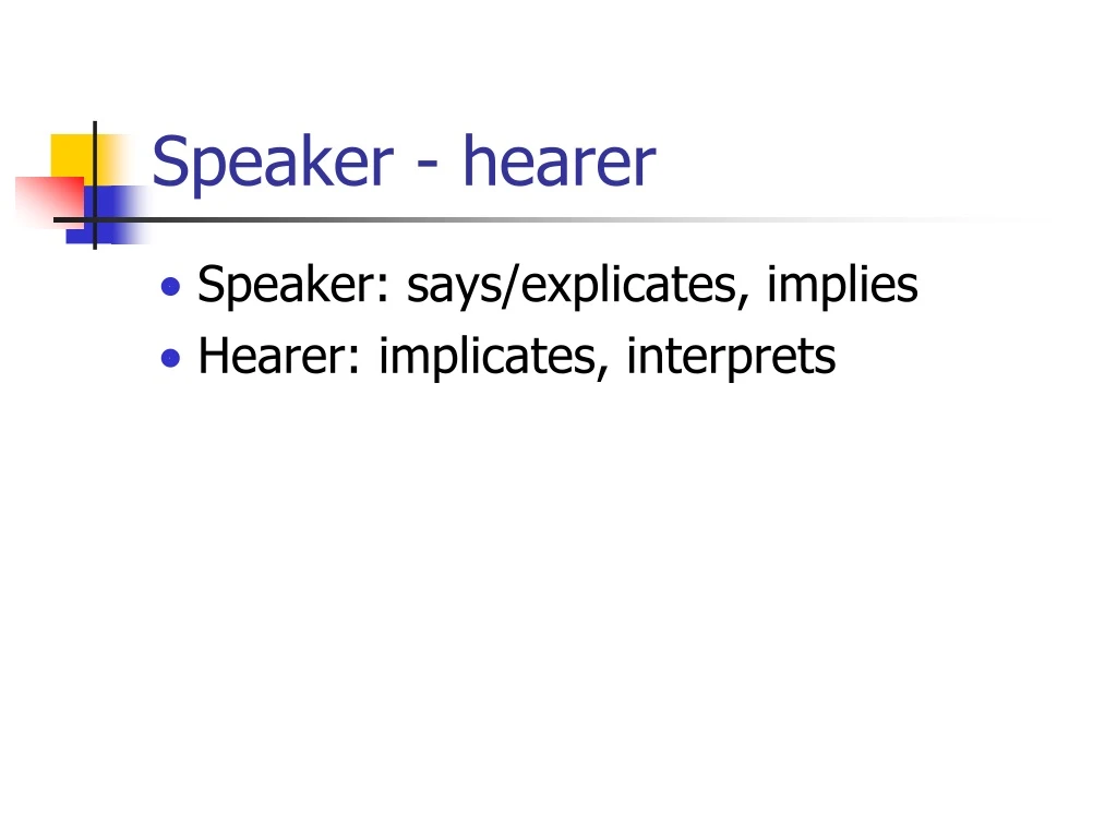 PPT - Speaker - hearer PowerPoint Presentation, free download - ID:261671