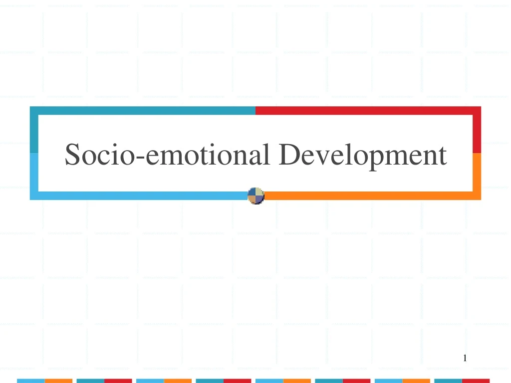 PPT - Socio-emotional Development PowerPoint Presentation, free ...