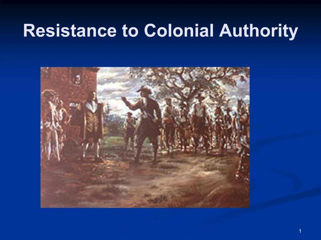 PPT - Resistance to Colonial Authority PowerPoint Presentation, free ...