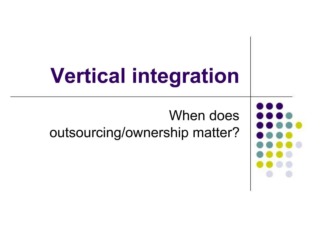PPT - Vertical integration PowerPoint Presentation, free download - ID ...