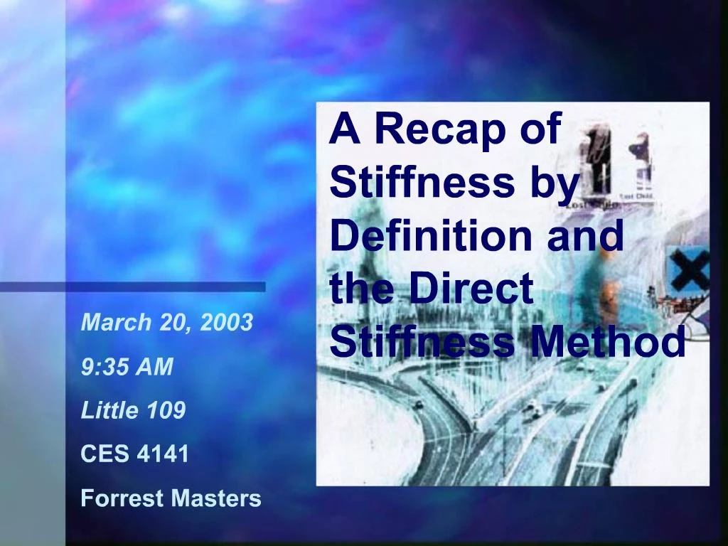 PPT - A Recap of Stiffness by Definition and the Direct Stiffness ...