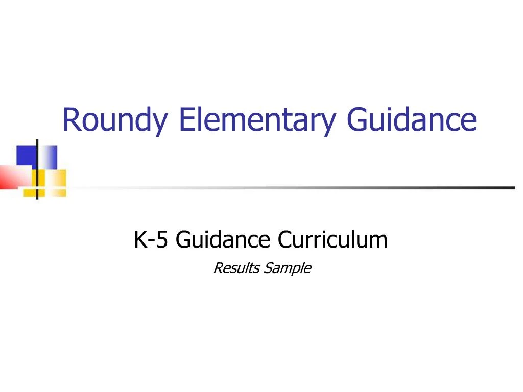 PPT - Roundy Elementary Guidance PowerPoint Presentation, free download ...
